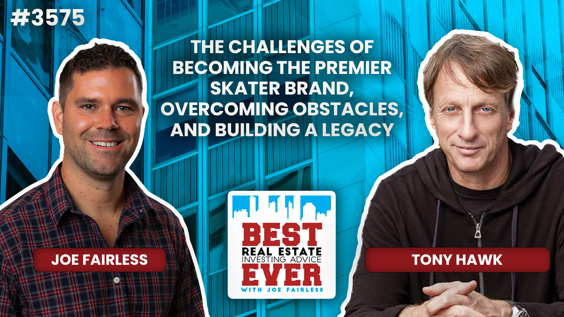 JF3575: Tony Hawk — The Challenges of Becoming the Premier Skater Brand ...