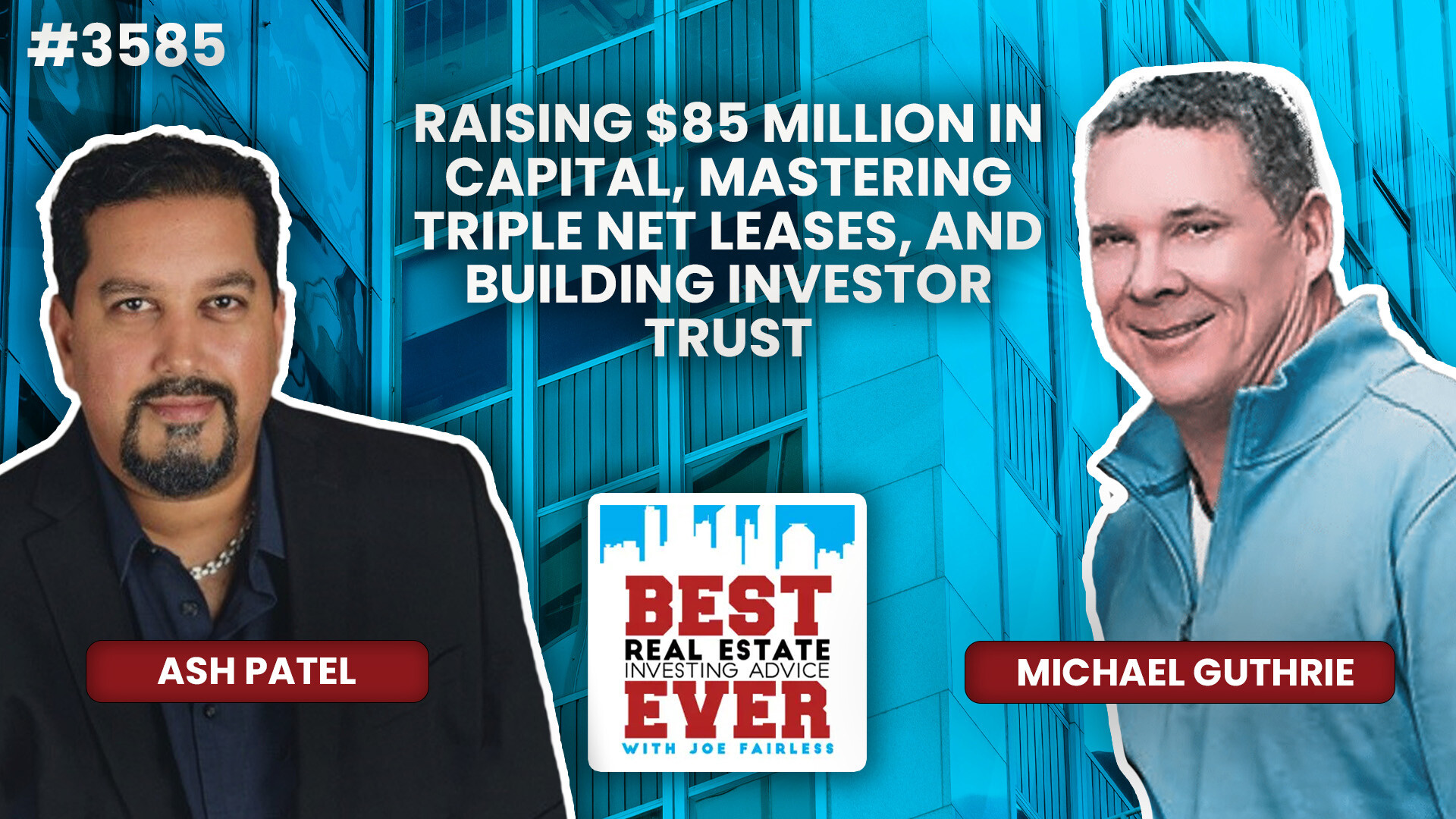 JF3585: Raising $85 Million in Capital, Mastering Triple Net Leases, and Building Investor Trust ...
