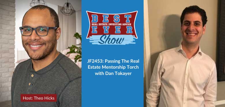 JF2453: Passing The Real Estate Mentorship Torch with Dan Tokayer
