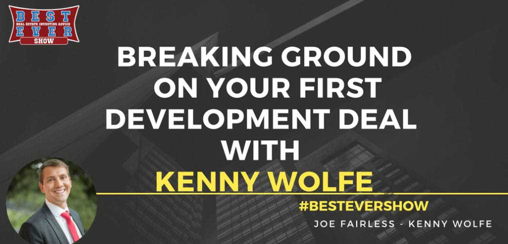 JF1352: Breaking Ground On Your First Development Deal with Kenny Wolfe