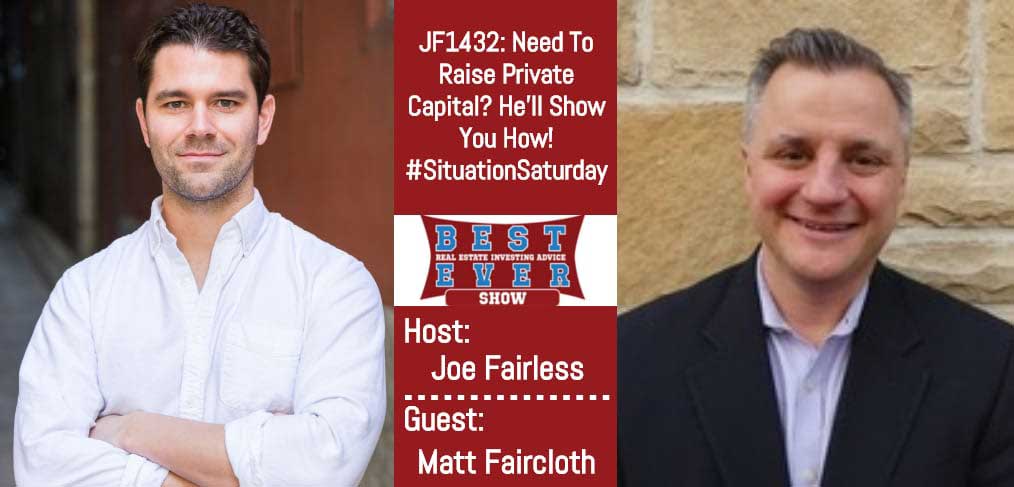 JF1432: Need To Raise Private Capital? Here's How ft. Matt Faircloth