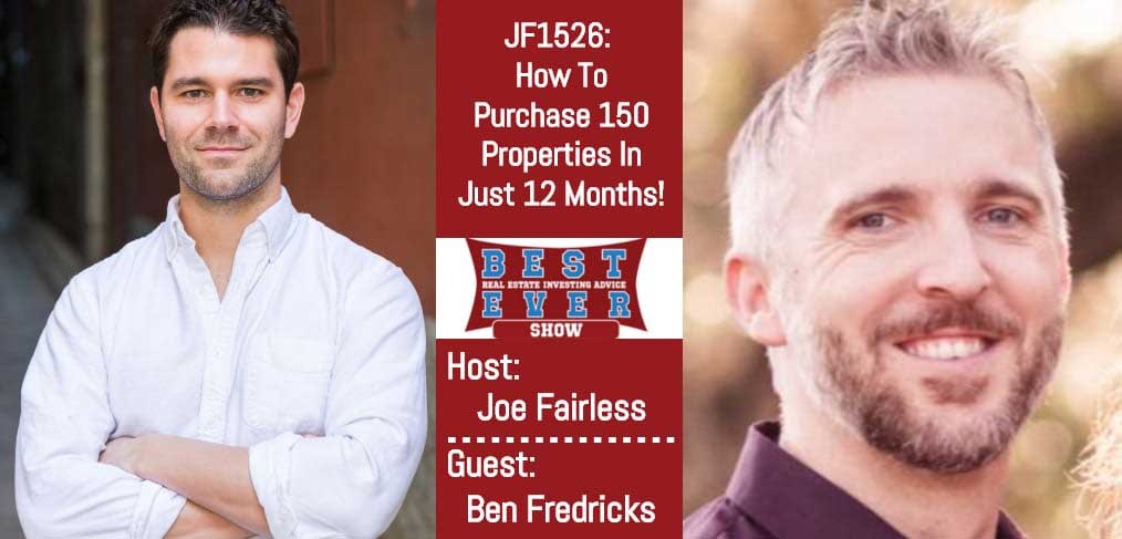 JF1526: How To Purchase 150 Properties In Just 12 Months! With Ben ...