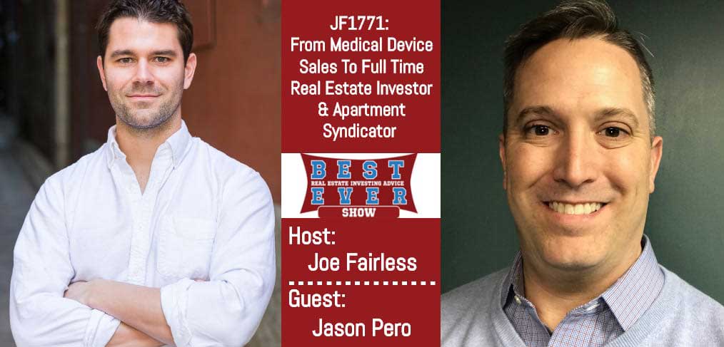 JF1771: From Medical Device Sales To Full Time Real Estate Investor ...