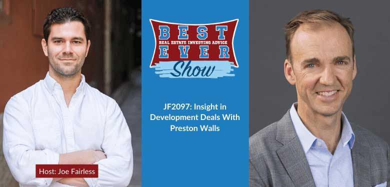 JF2097: Insight in Development Deals With Preston Walls