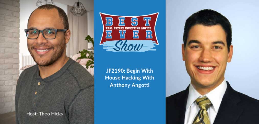 JF2190: Begin With House Hacking With Anthony Angotti