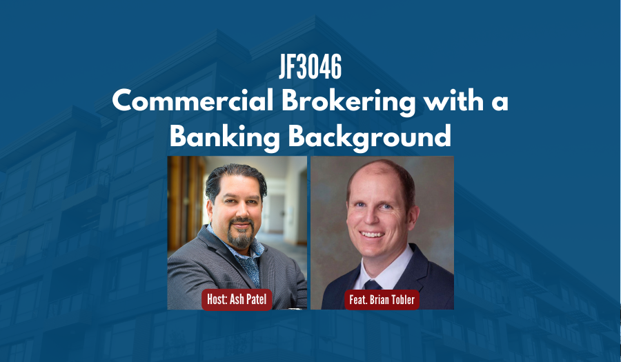 JF3046: Commercial Brokering with a Banking Background ft. Brian Tobler